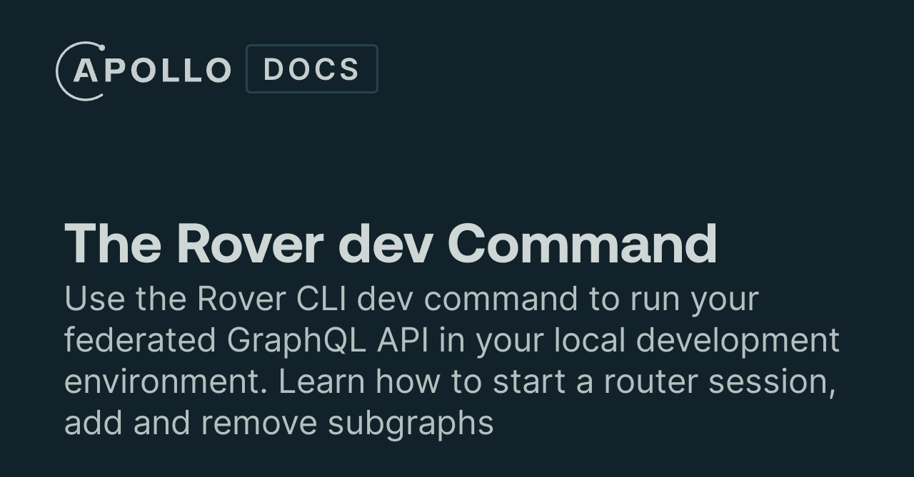 The Rover dev Command | Apollo GraphQL Docs